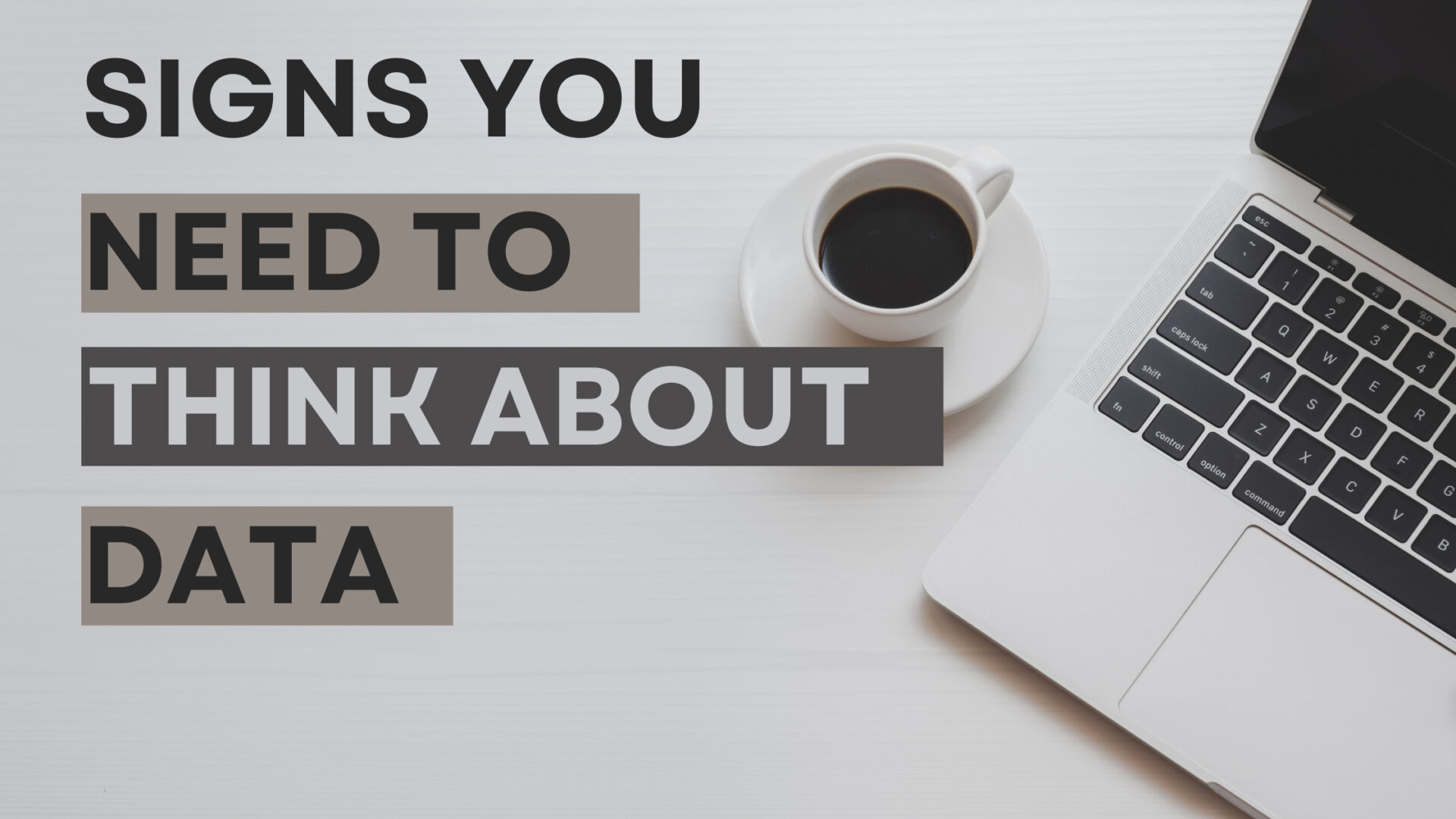 Signs you need to think about data | SageData